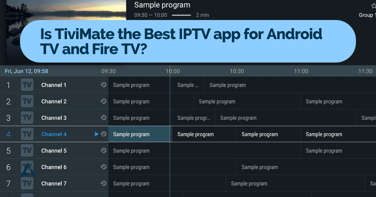 Is TiviMate the Best IPTV app for Android TV and Fire TV? | A-hAAn